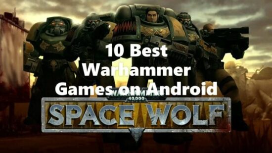 10 Warhammer Games You Should Play on Your Android Phone - Talk Android