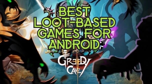 10 Best Loot-Based Games for Android - Talk Android