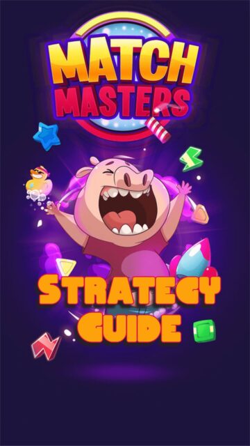 Match Masters Guide: Tips, Tricks and Strategies - Talk Android