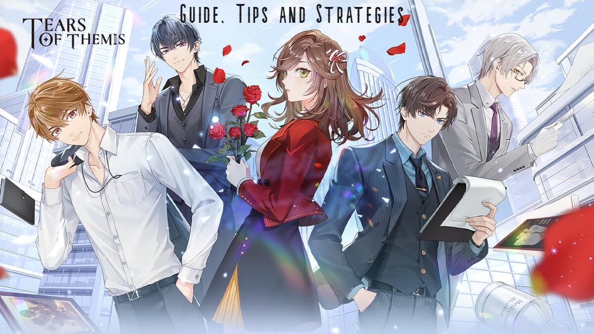 Tears of Themis Guide: Tips, Tricks and Strategies - Talk Android