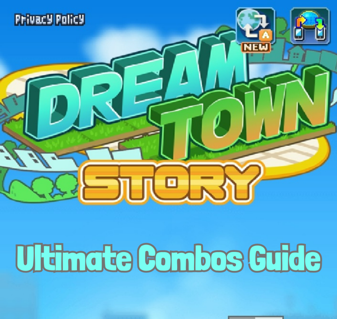 Dream Town Story - Ultimate Combos Guide - Talk Android