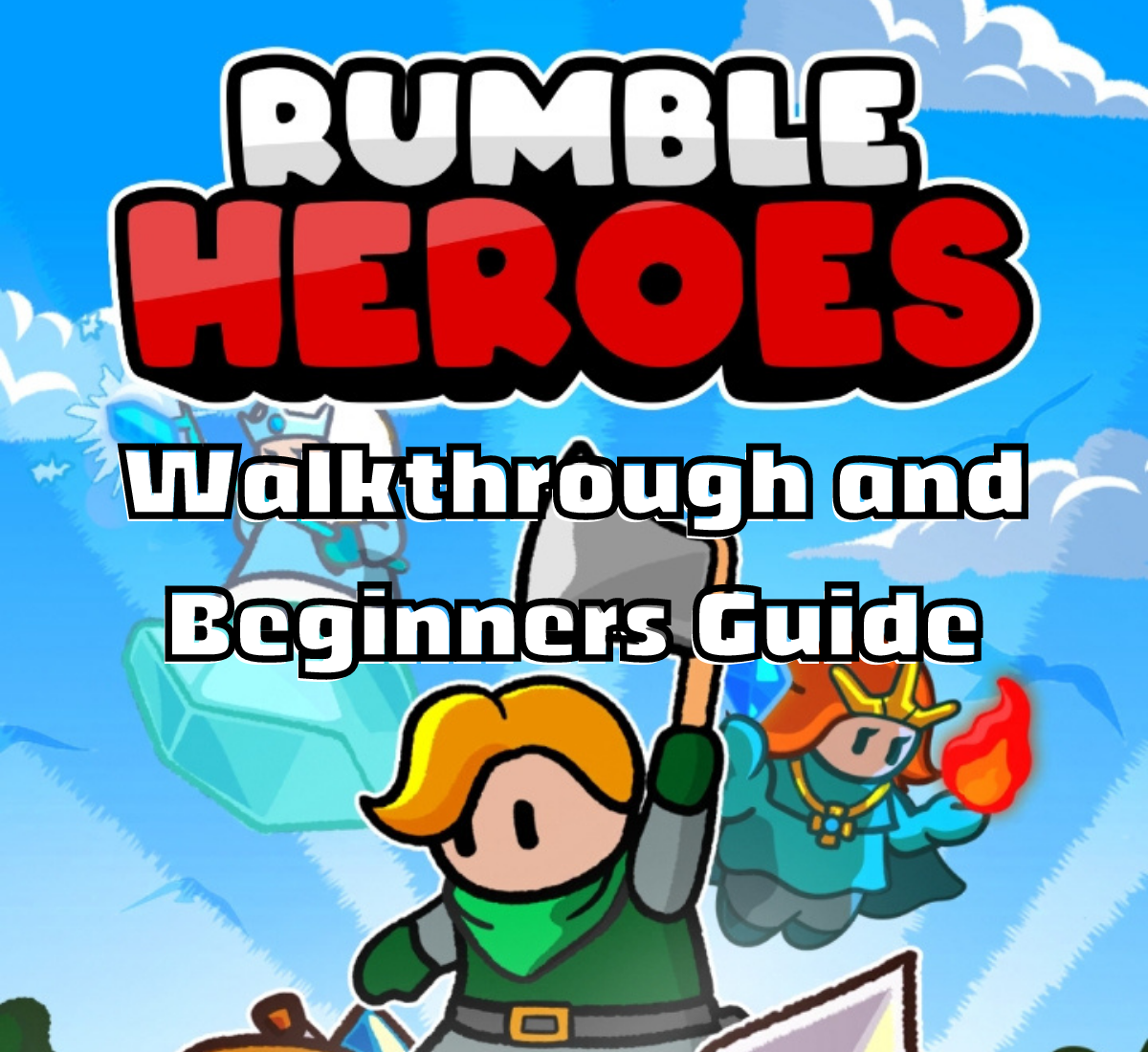 Rumble Heroes: Adventure RPG - Walkthrough & Beginners Guide - Talk Android