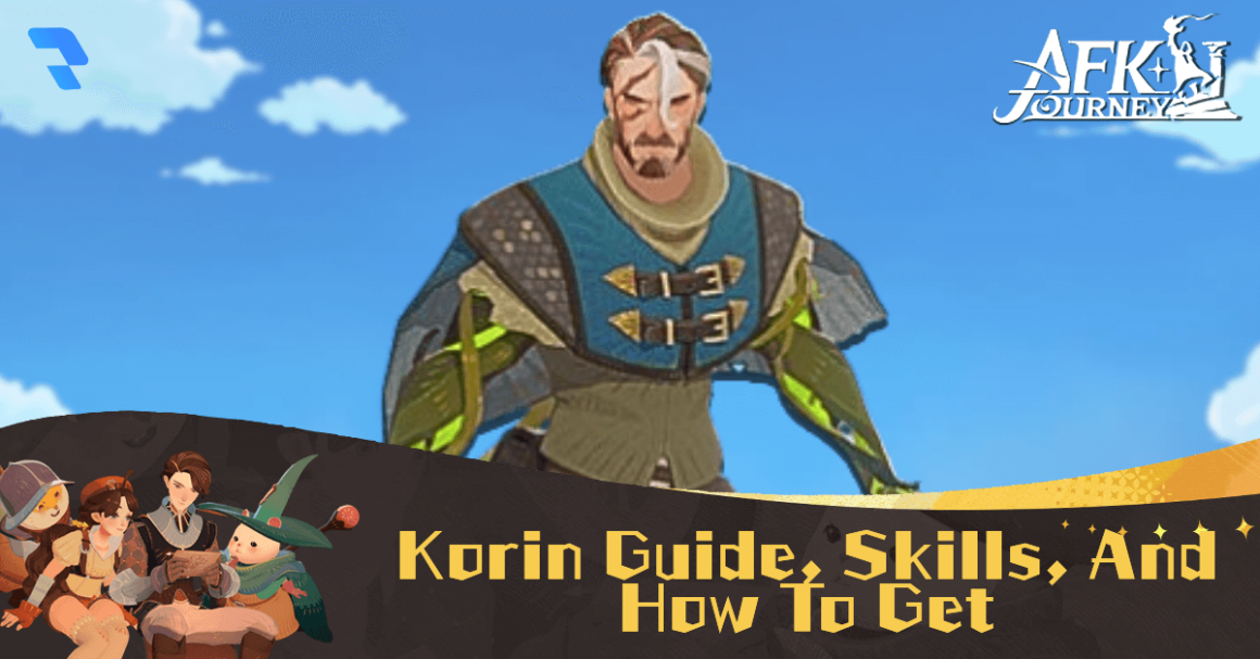 Korin Guide, Skills, And How To Get - AFK Journey (AFK2) - Talk Android