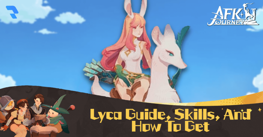 Lyca Guide, Skills, And How To Get - AFK Journey (AFK2) - Talk Android