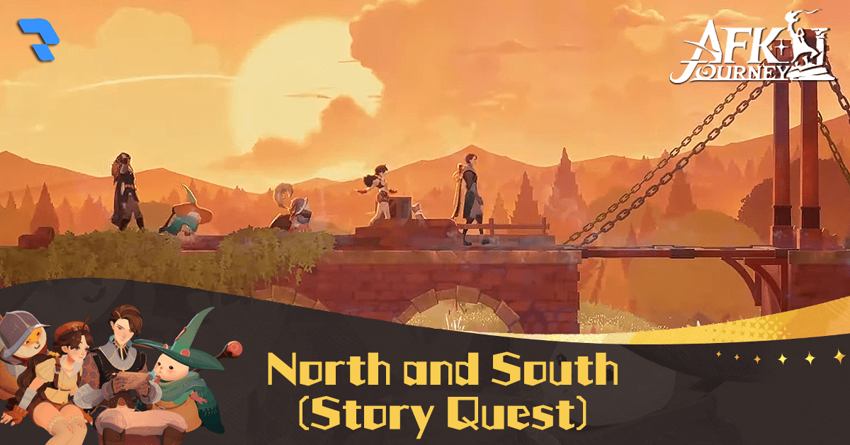 North and South Guide (Story Quest) - AFK Journey (AFK2) - Talk Android