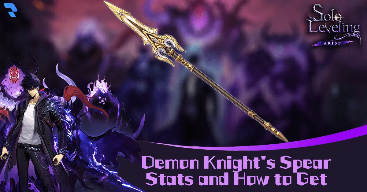 Demon Knight's Spear - Solo Leveling: Arise - Talk Android