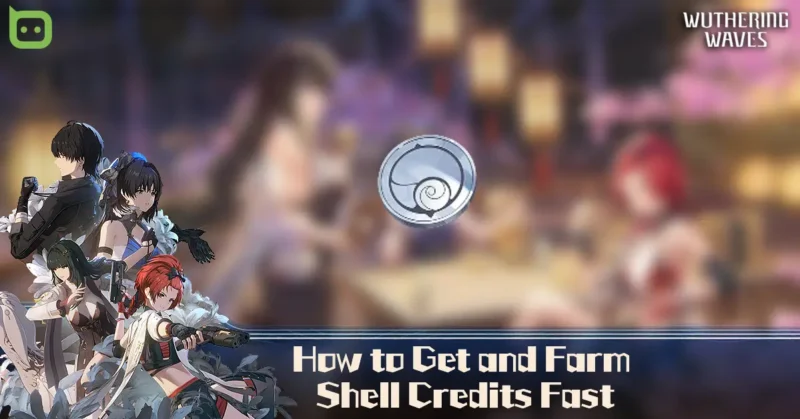 How to Get and Farm Shell Credits Fast - Wuthering Waves - Talk Android