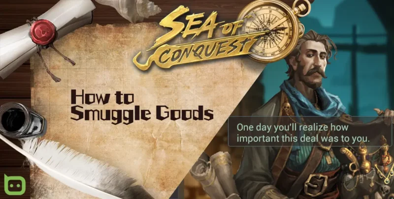 Sea of Conquest - How to Smuggle Goods - Talk Android