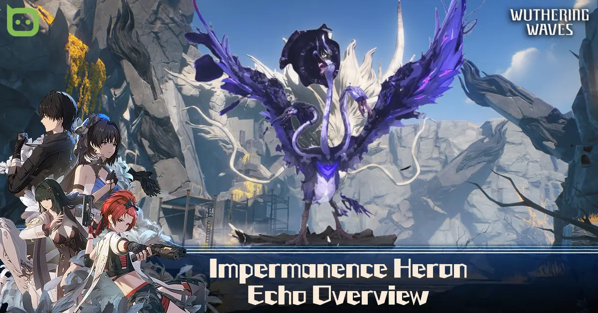 Impermanence Heron Echo Overview - Wuthering Waves - Talk Android