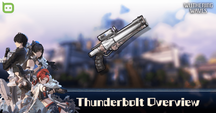 Thunderbolt (Pistol) Overview - Wuthering Waves - Talk Android
