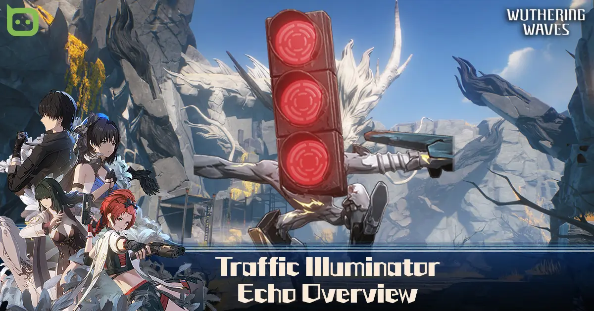 Traffic Illuminator Echo Overview - Wuthering Waves - Talk Android