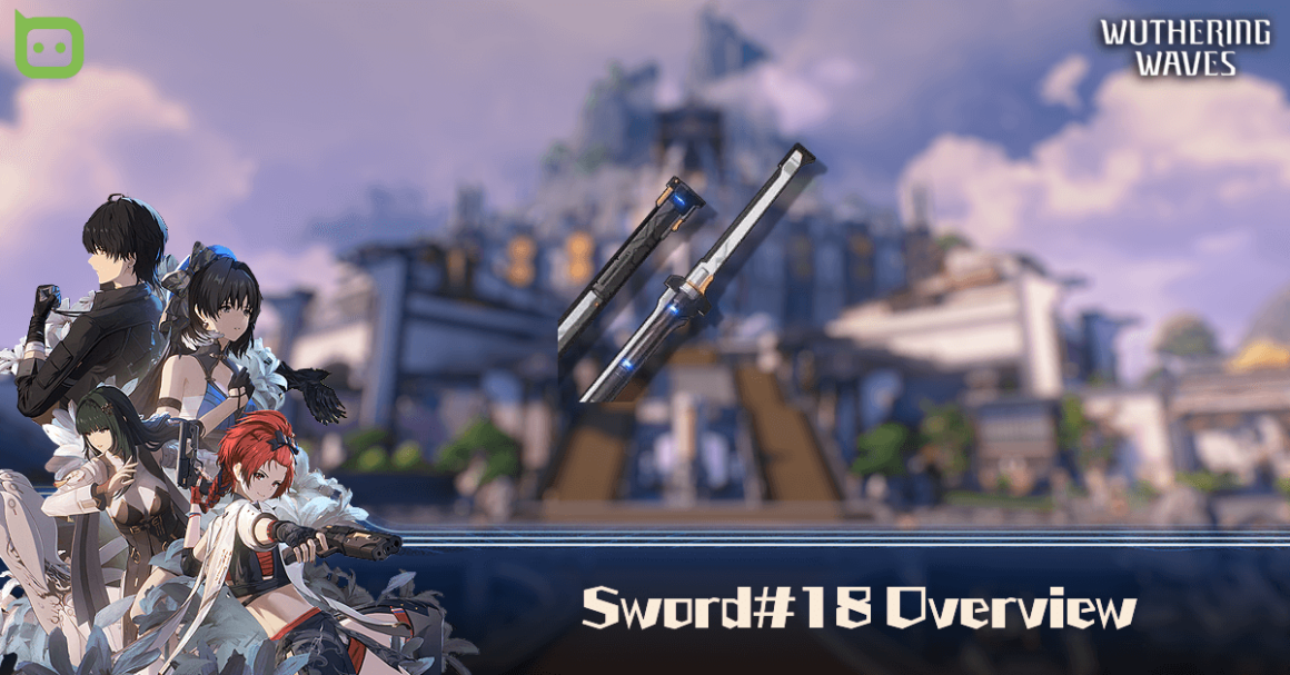 Sword#18 (Sword) Overview - Wuthering Waves - Talk Android